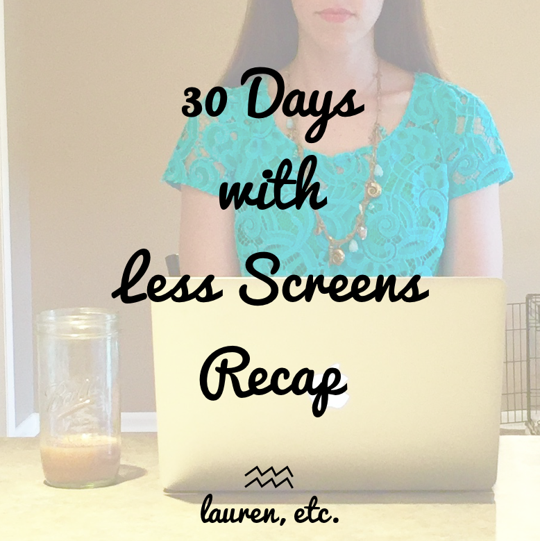 30 Days of Less Screens Recap | Lauren, Etc.